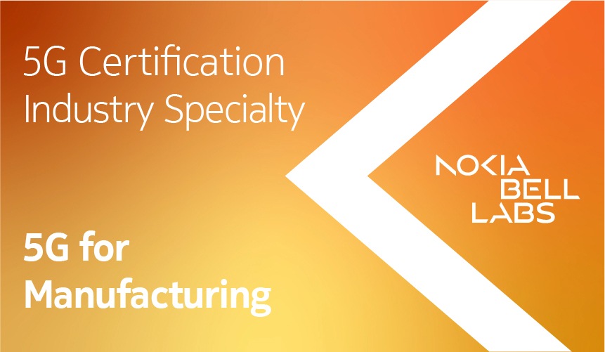 Nokia Bell Labs 5G Certification Industry Specialty - 5G for Manufacturing workshop | Nokia