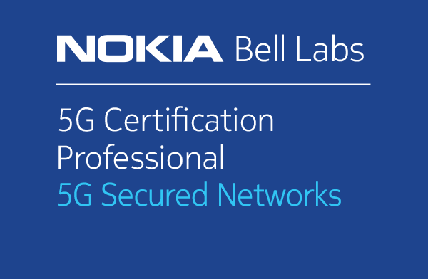 Nokia Bell Labs 5G Professional Certification - 5G Secured Networks | Nokia